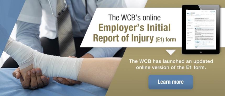 NEW - Changes to the WCB’s Employer’s Initial Report of Injury (E1 ...